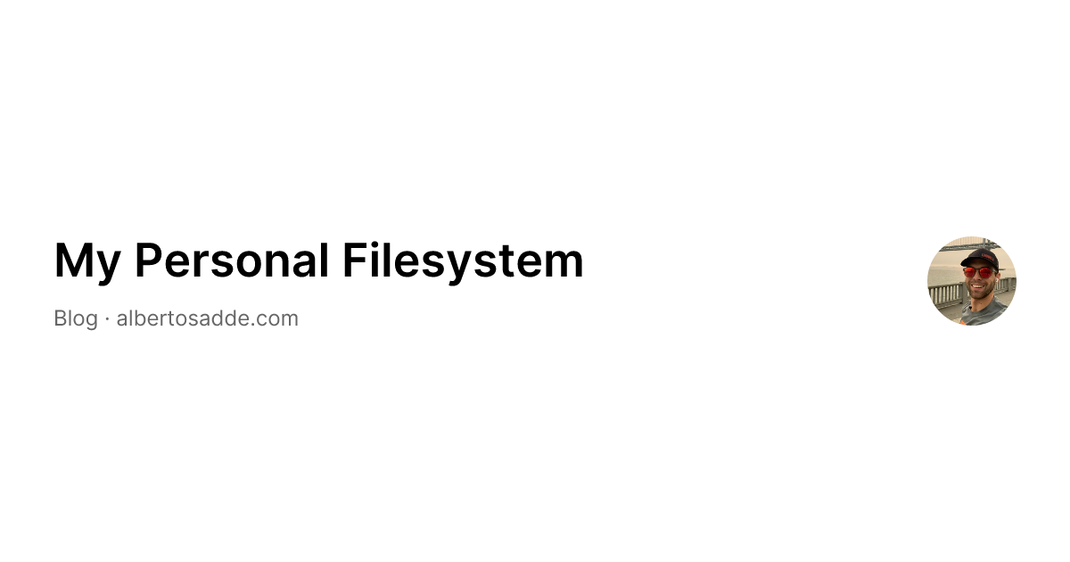My Personal Filesystem | Alberto Sadde